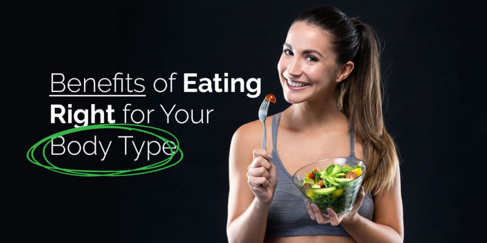 Benefits of Eating Right for Your Body Type | Ampalaya Plus - Bitter ...